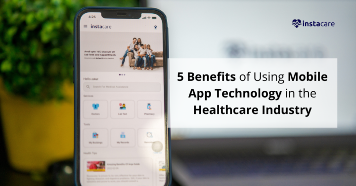 5 Benefits Of Using Mobile App Technology In The Healthcare