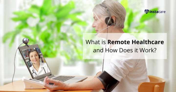 What Is Remote Healthcare System, And How Does It Work? | Instacare
