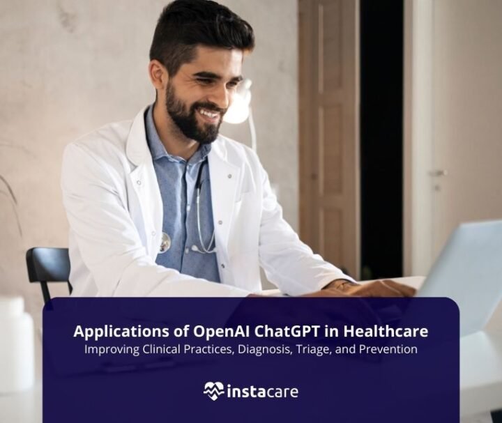 5 Powerful Applications Of OpenAI ChatGPT In Healthcare Revolution | Instacare