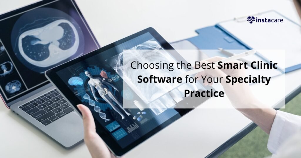 Choosing The Best Smart Clinic Software For Your Specialty Practice ...