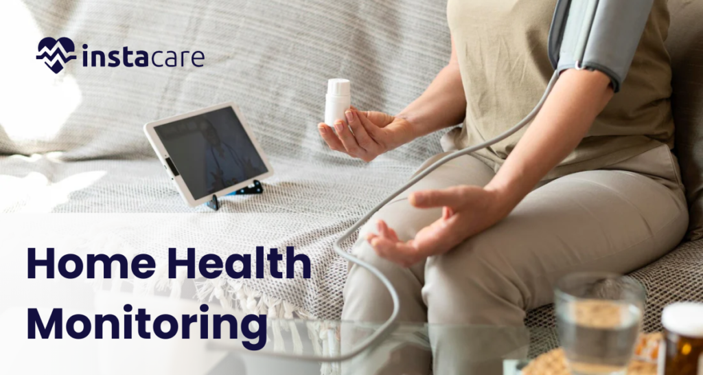 Role Of Home Health Monitoring In Healthcare Sector | Instacare