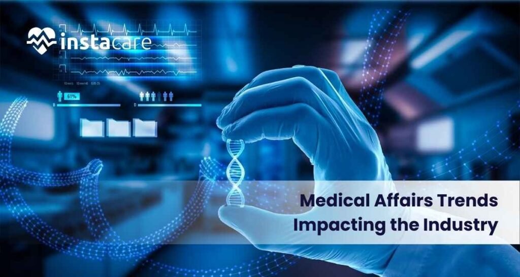 3 Medical Affairs Trends Impacting The Industry