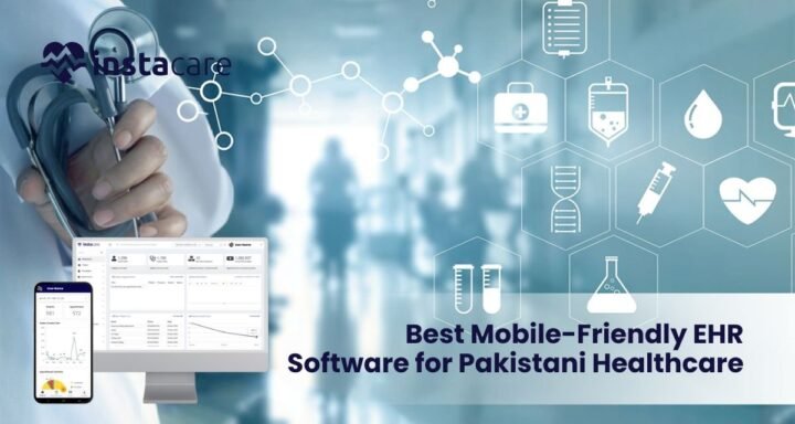 Best Mobile-Friendly EHR Software For Pakistani Healthcare Providers ...