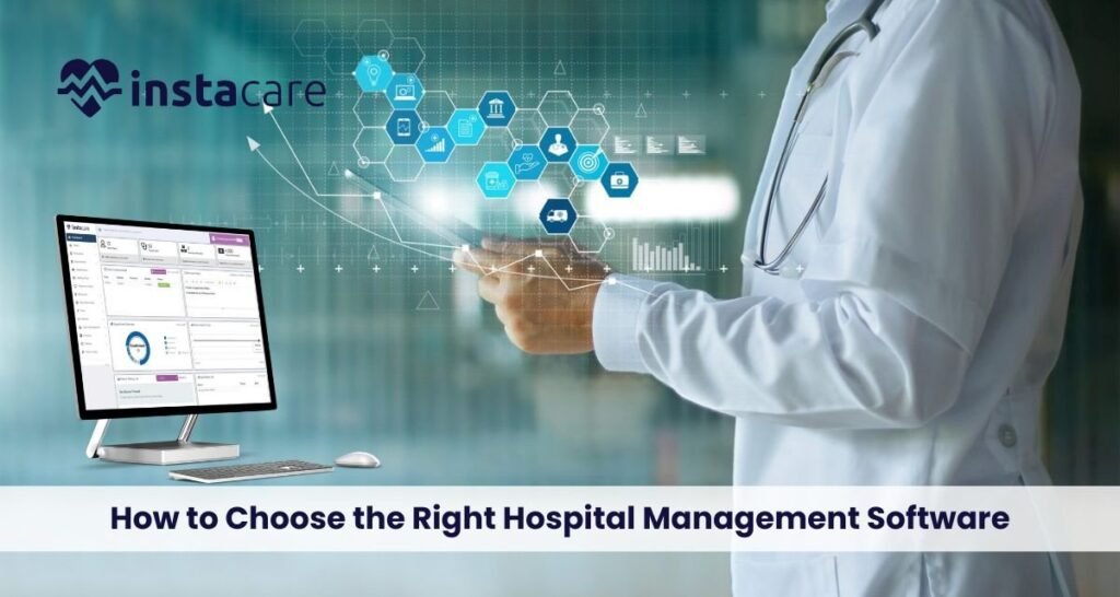 How To Choose The Right Hospital Management Software For Your Facility ...
