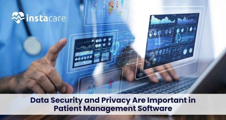 Data Security And Privacy In Patient Management Software | Instacare