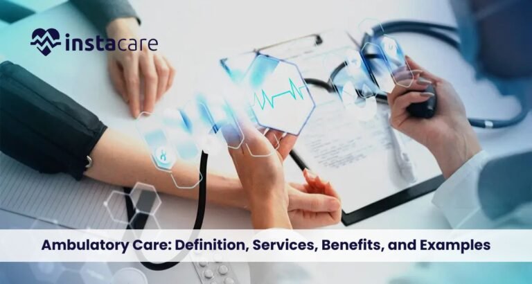 Ambulatory Care: Services, Benefits & More