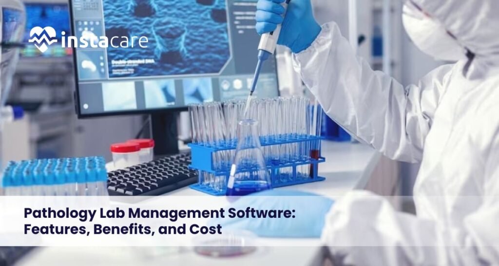 Pathology Lab Management Software | Features, Uses & Benefits