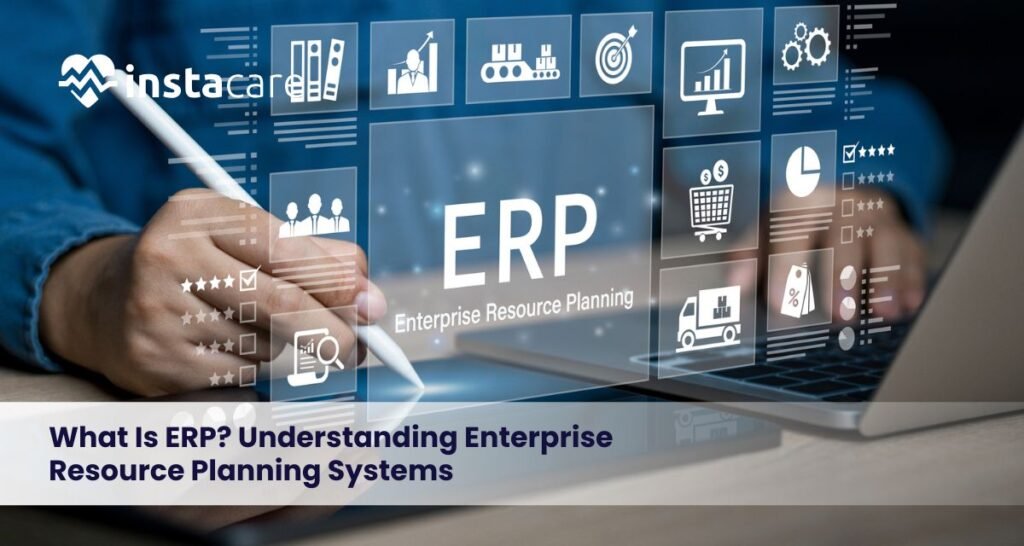 What Is ERP? Meaning, Types, Benefits & How ERP Systems Work