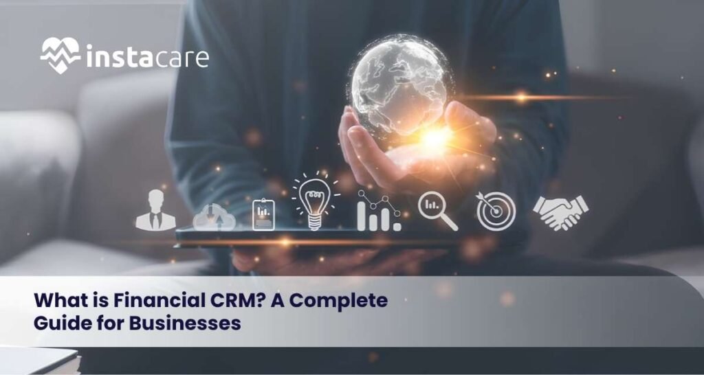 What Is Financial CRM? Complete Guide For Businesses